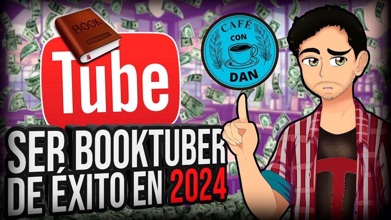 📚 SER BOOKTUBER DE ÉXITO EN 2024 | CAFÉ CON DAN #13 📚 - YouTube
