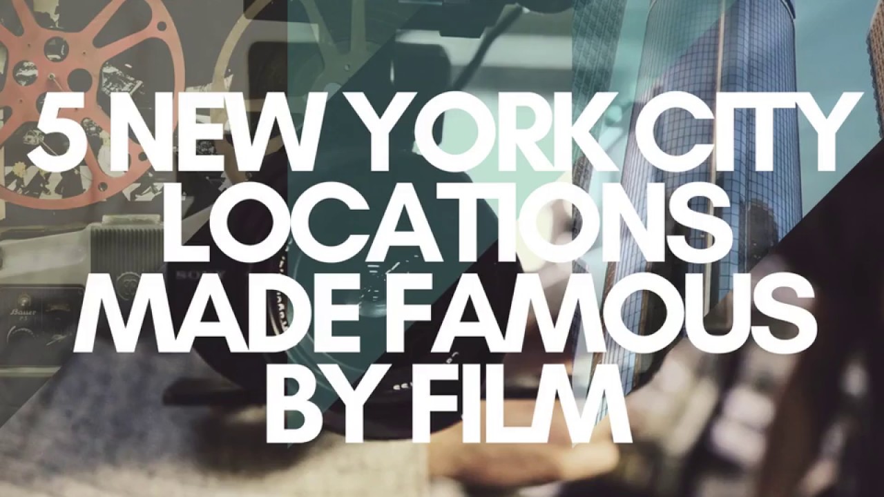 5 New York City Locations Made Famous By Film | Louis Ceruzzi - YouTube