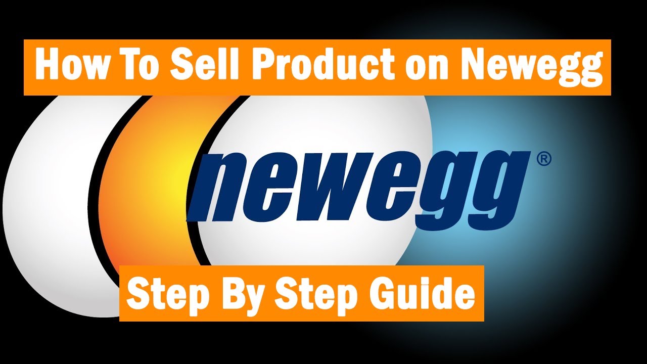 How to Sell Products on Newegg - Step By Step Guide - YouTube
