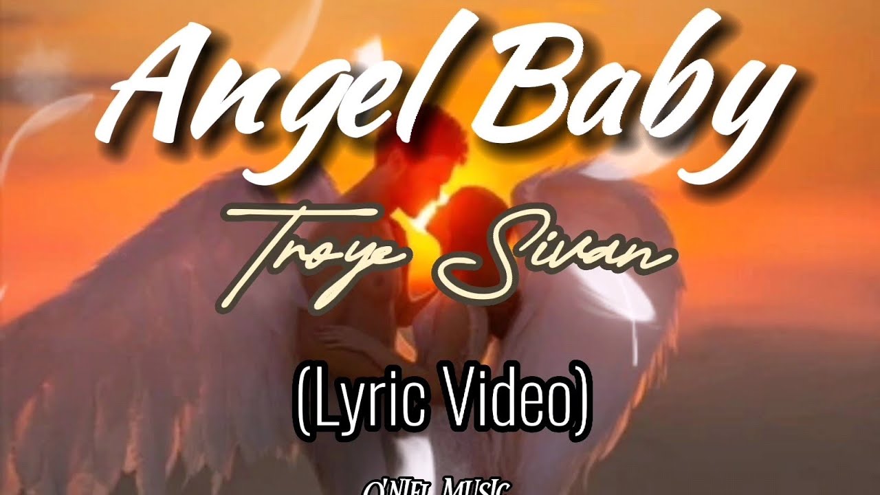 Troy Sivan - Angel Baby (Lyric Video) - YouTube