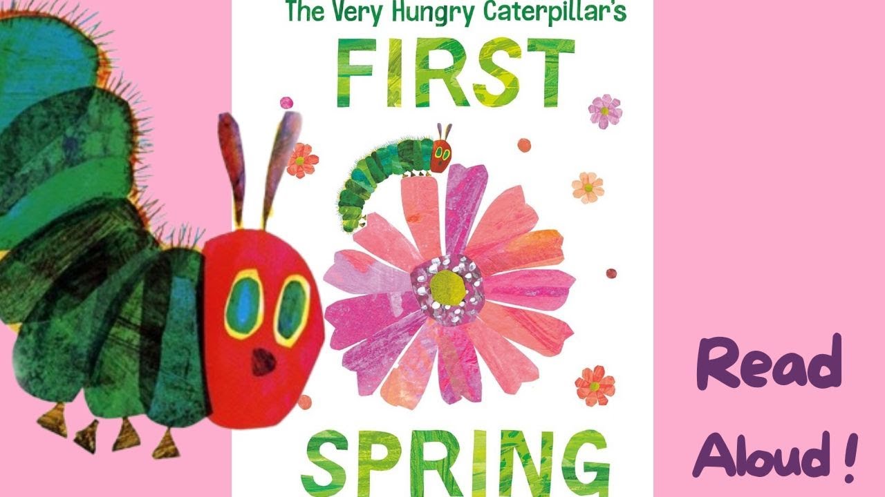 The Very Hungry Caterpillar’s First Spring 🌸 | Spring Story for Kids ...