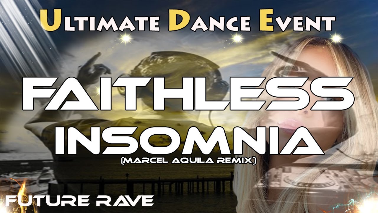 Future Rave ♫ Faithless - Insomnia (Marcel Aquila Remix) - YouTube