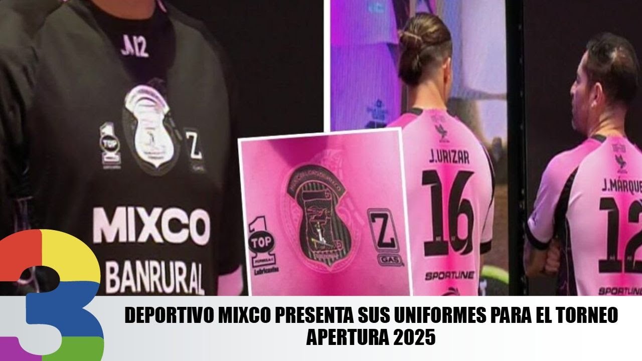Deportivo Mixco presenta sus uniformes para el Torneo Apertura 2025 ...