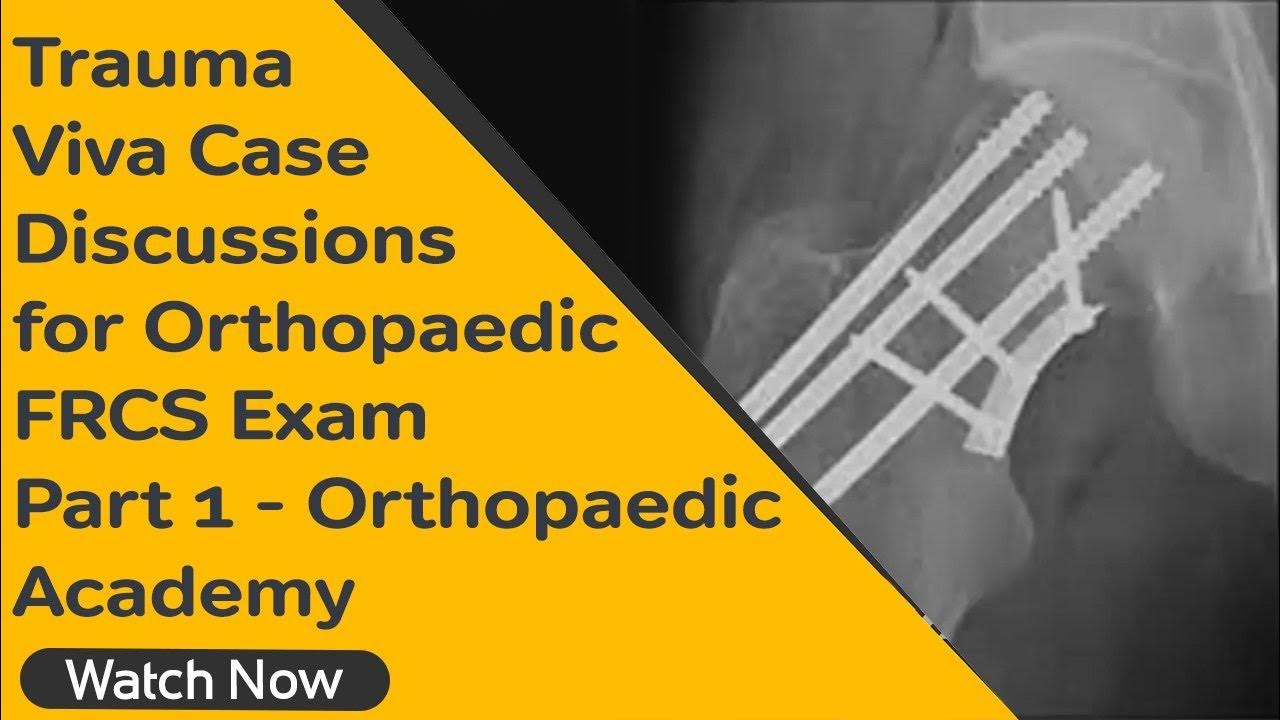 Trauma Case Discussions for Orthopaedic FRCS Exam - YouTube