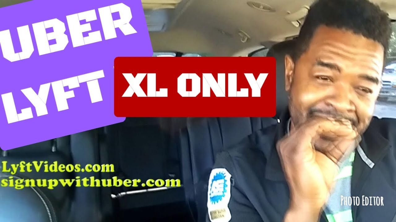 Uber Lyft XL only question - YouTube