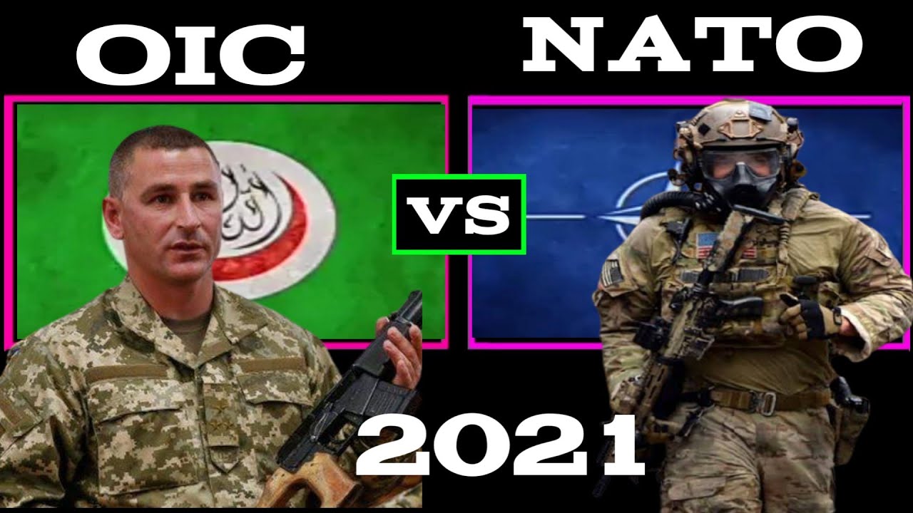 OIC vs NATO military power comparison 2021। OIC military vs NATO ...