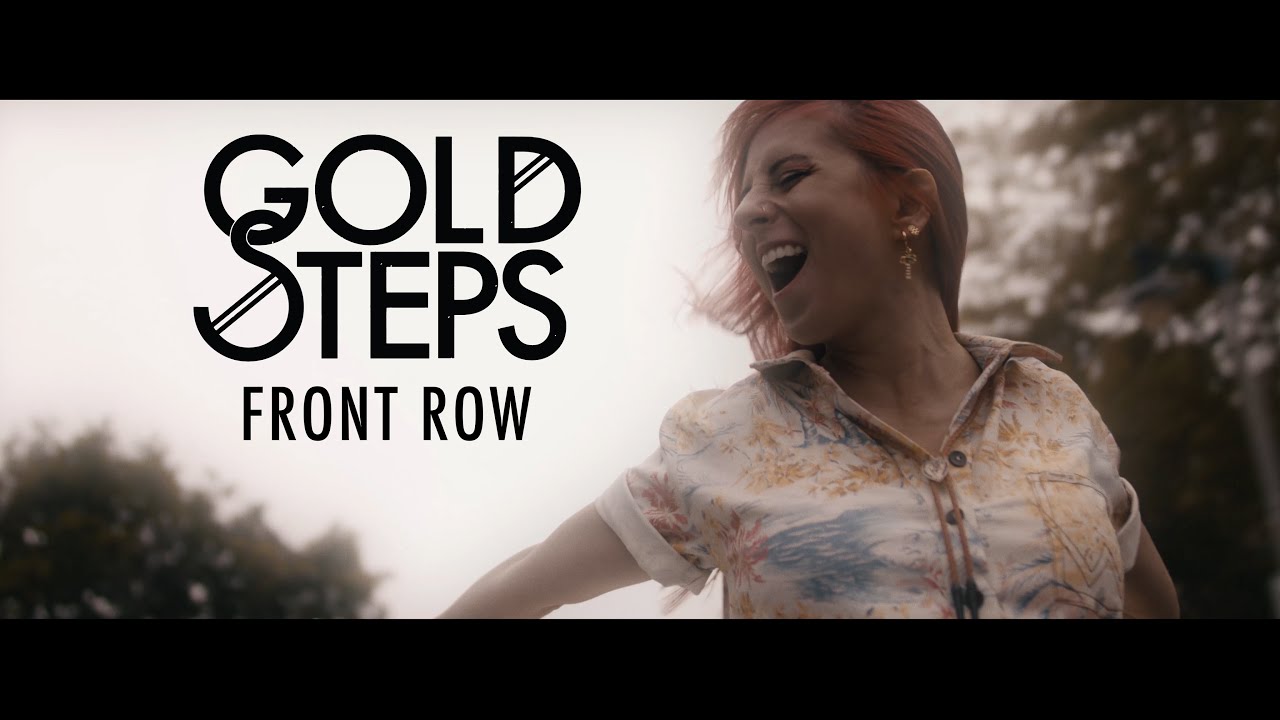 Gold Steps - Front Row (Official Music Video) - YouTube