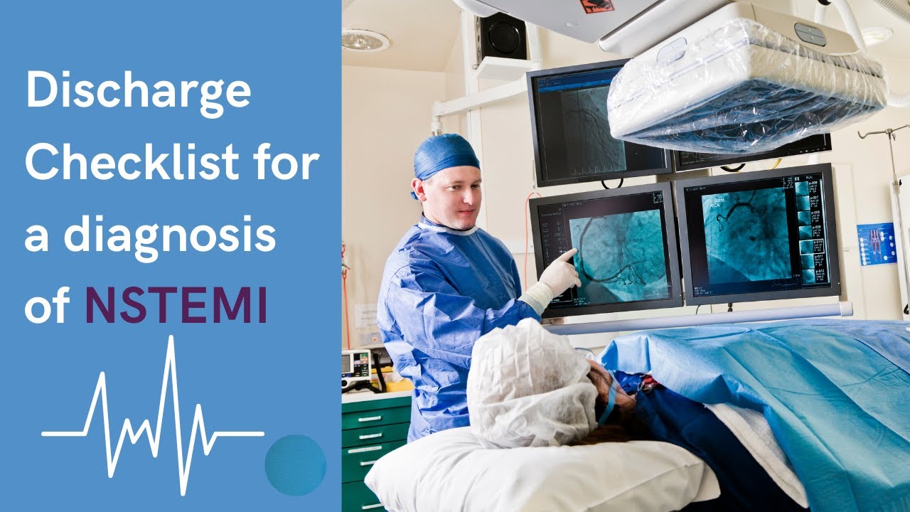 Discharge Checklist for a diagnosis of NSTEMI - YouTube