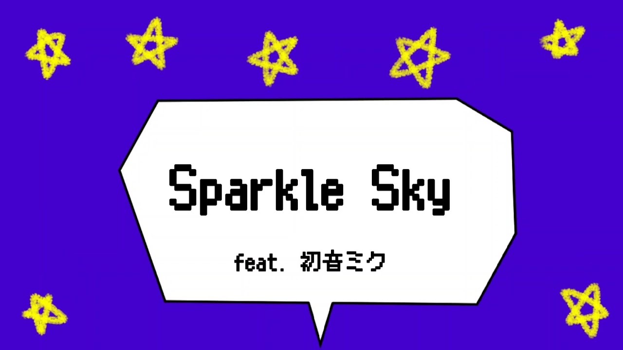 Sparkle Sky feat. 初音ミク - YouTube