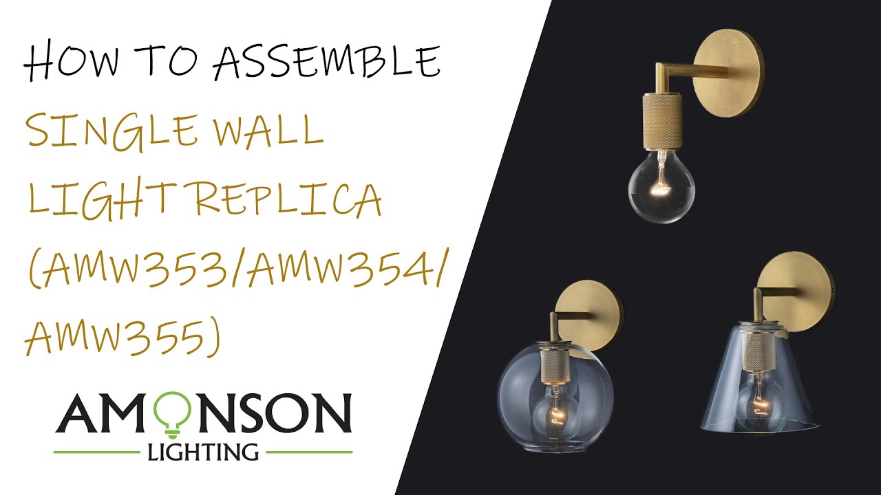 Single Wall Light Replica (AMW353/AMW354/AMW355) One-Minute Assembly ...