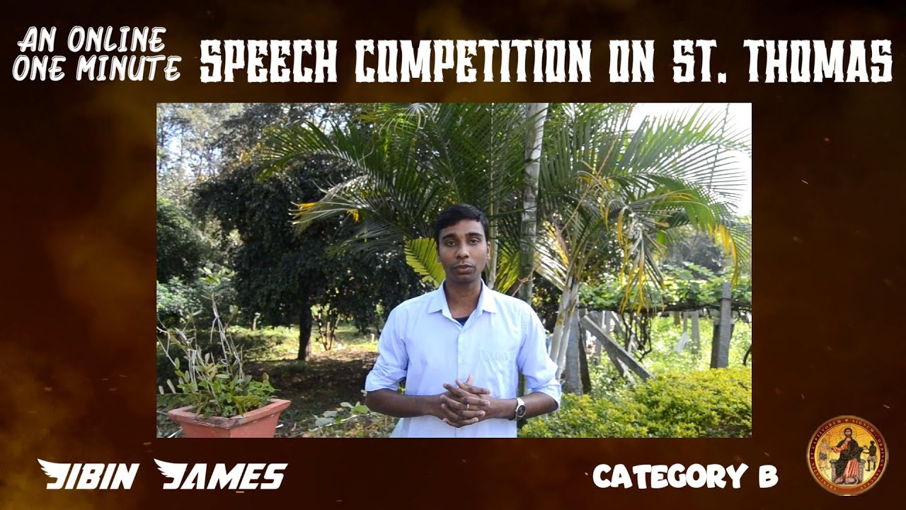 Jibin James | An Online One Minute Speech Competition on St. Thomas ...