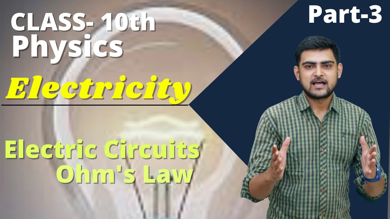 CLASS- 10th Physics | Electricity | Electric Circuits | Ohm's Law ...