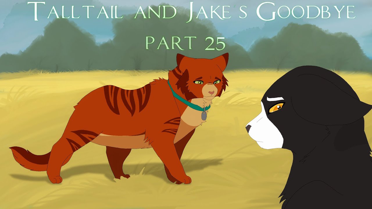 Talltail and Jake's Goodbye [Part 25 redone] - YouTube