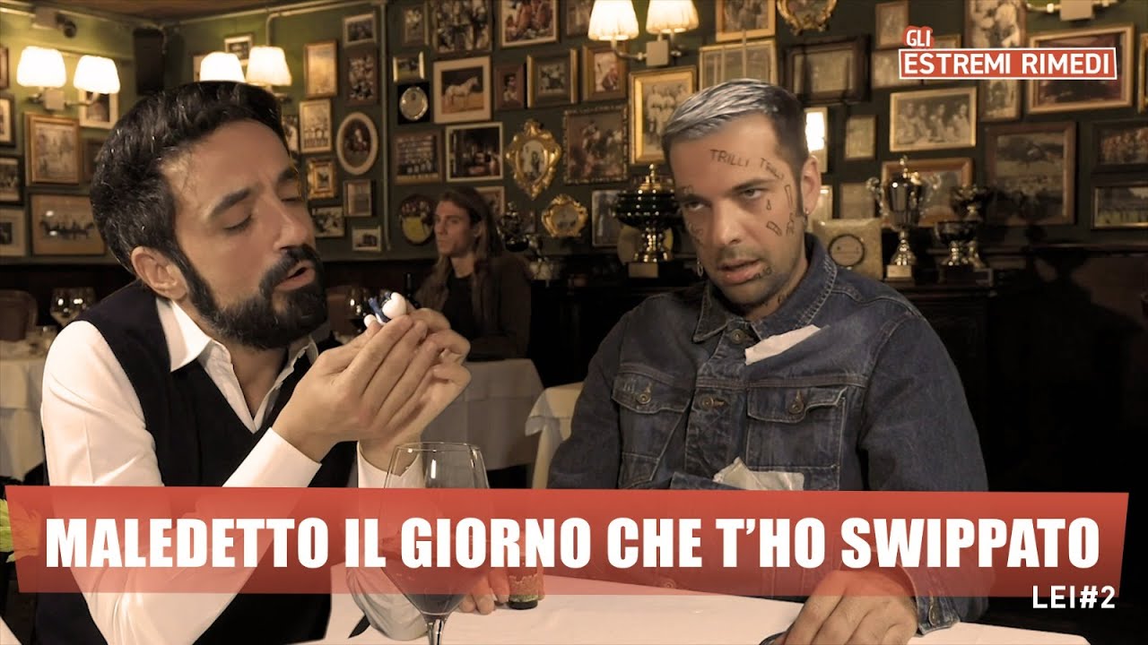 MALEDETTO IL GIORNO CHE T'HO SWIPPATO - LEI 02 - YouTube