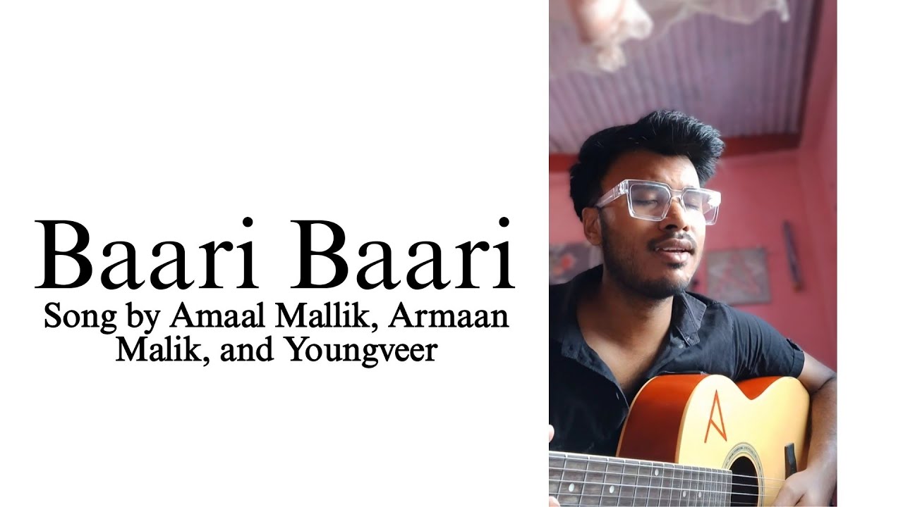 Baari Baari Cover song | Song by Amaal Mallik, Armaan Malik, and ...