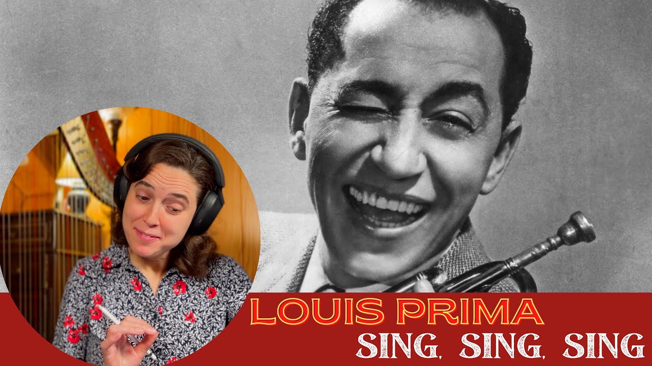 Louis Prima, Sing, Sing, Sing - A Classical Musician’s First Listen And ...