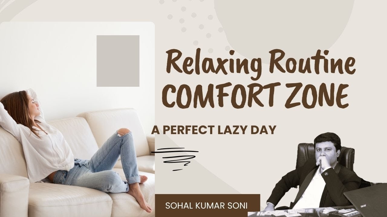 Relaxing Routine comfort zone ( A Perfect Lazy Day) | how to break my ...