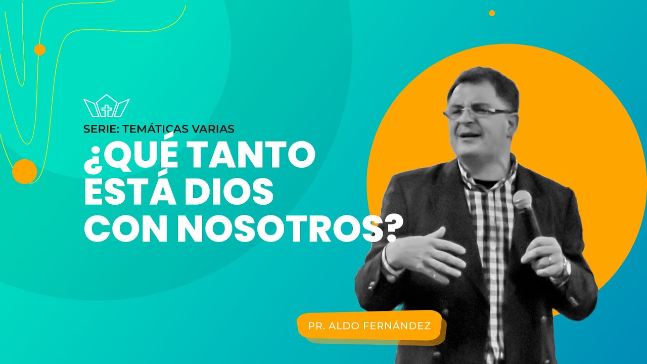 ¿Qué tanto está Dios con nosotros? | Pr. Aldo Fernández | 23-03-2024 ...