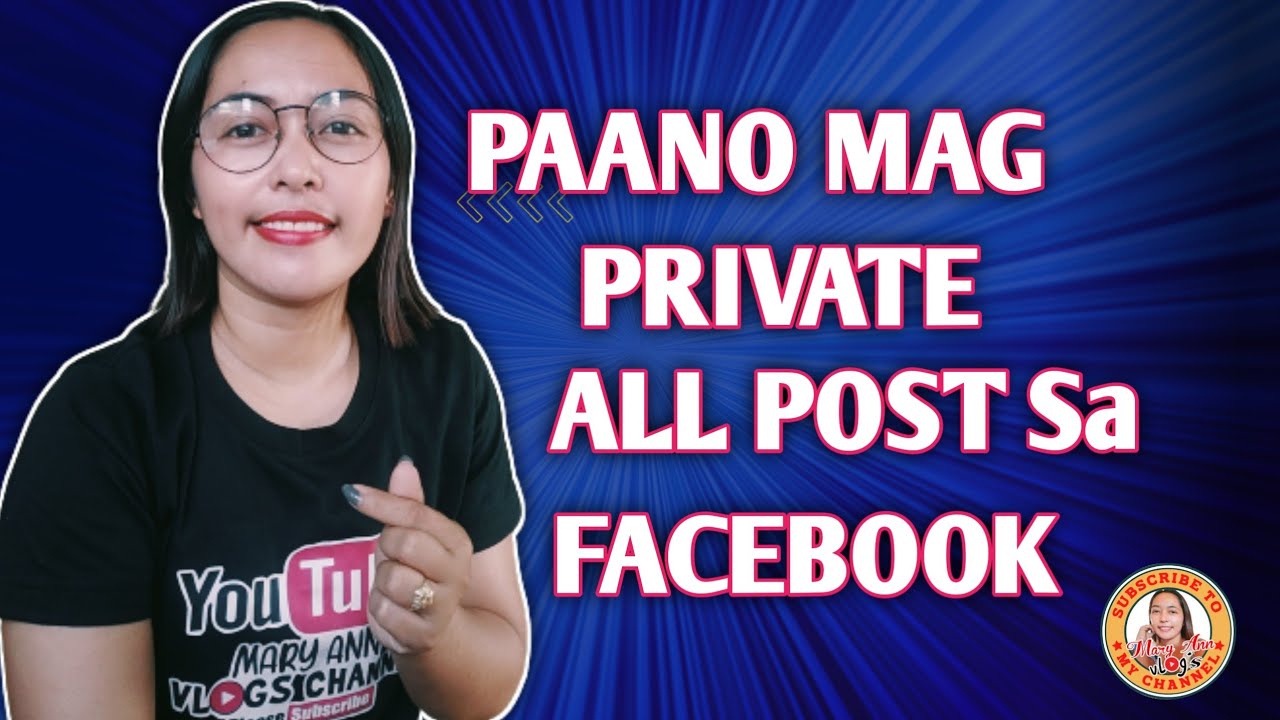 PAANO MAG PRIVATE NG MGA ALL POST SA FACEBOOK META 2022 TUTORIALS - YouTube