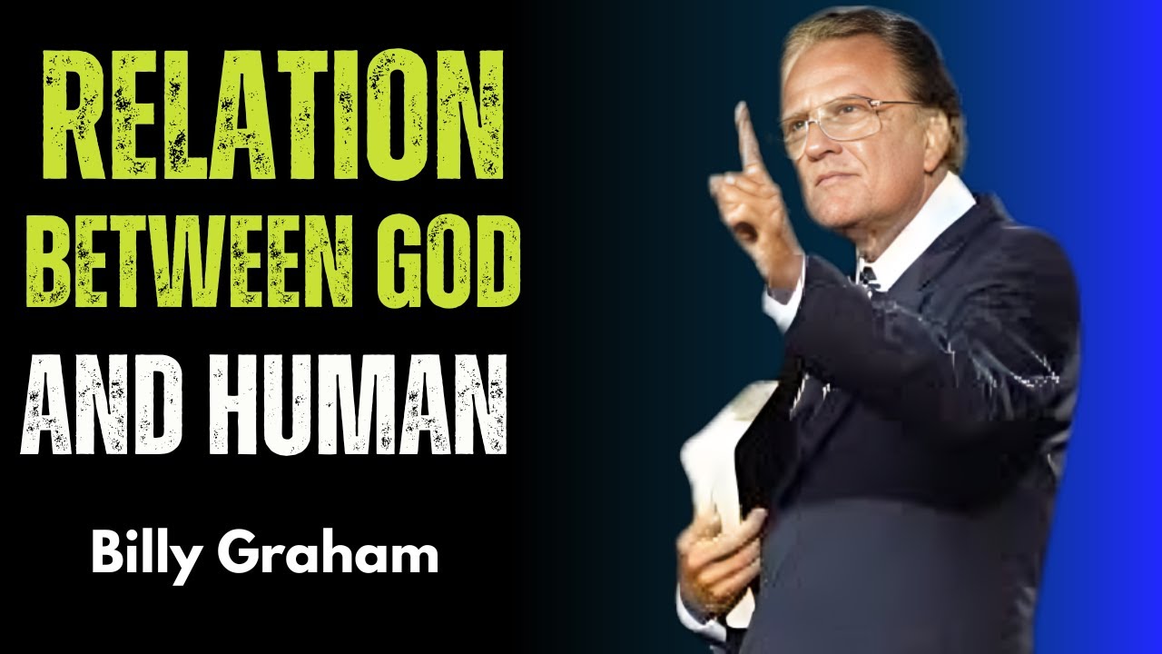 Billy Graham sermons 2025 ️RELATION BETWEEN GOD AND HUMAN 💔Billy Graham ...