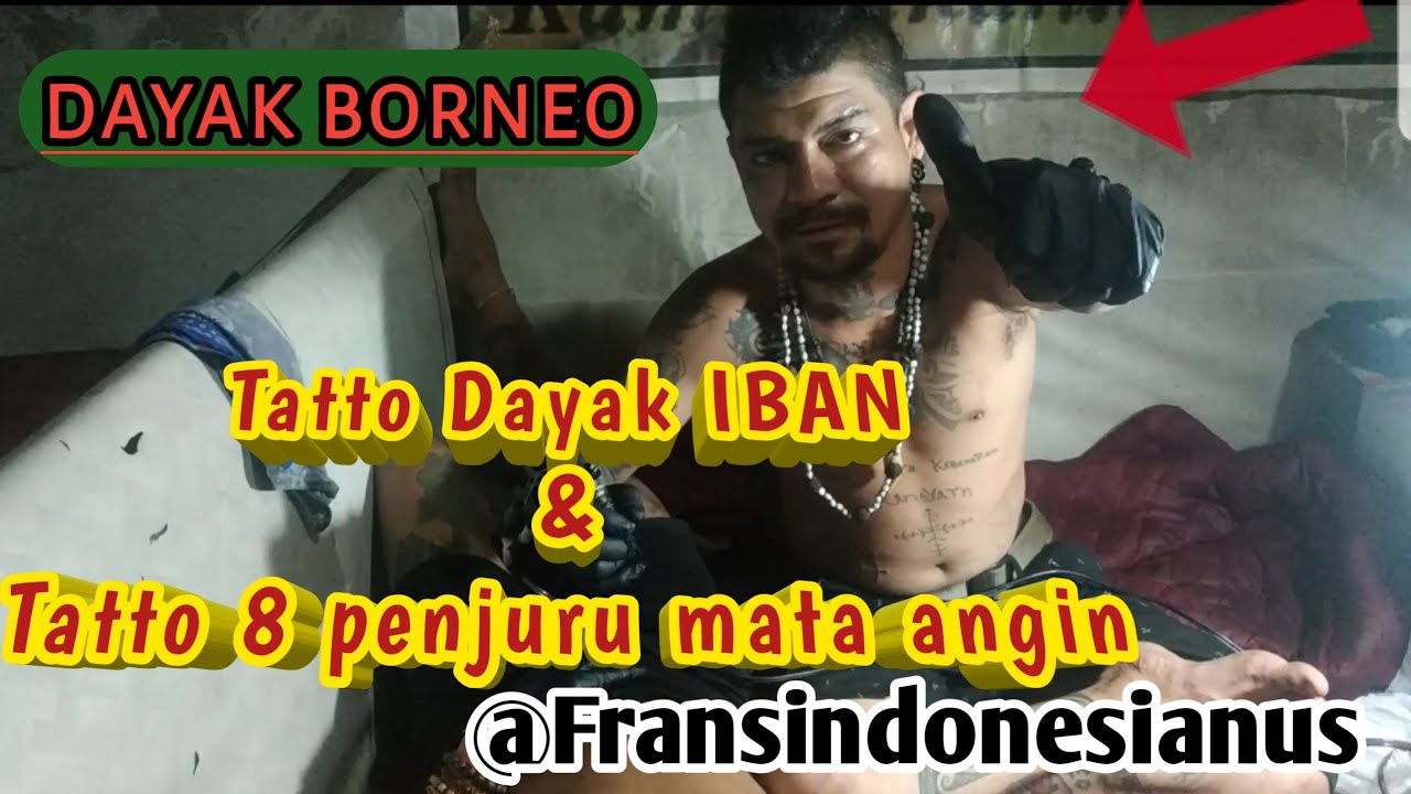 TATTO DAYAK IBAN KALIMANTAN BY FRANSINDONESIANUS - YouTube