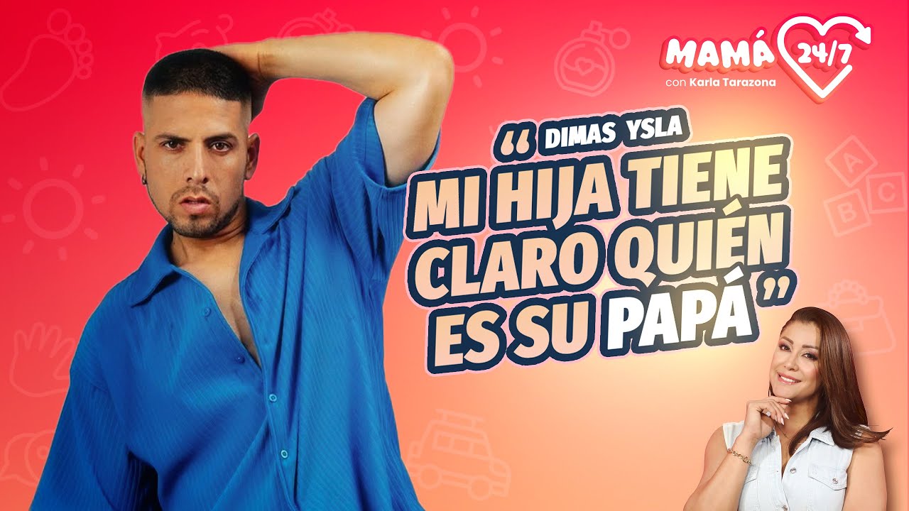 Dimas Ysla: "Estoy siempre para mi hija en las buenas y en las malas" # ...