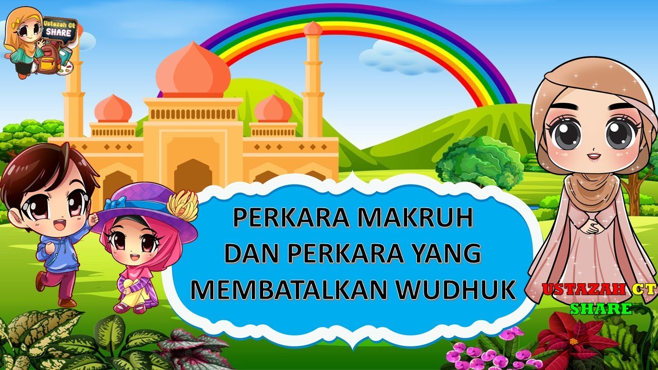 PERKARA MAKRUH DAN PERKARA YANG MEMBATALKAN WUDHUK (P.ISLAM TAHUN 1 ...