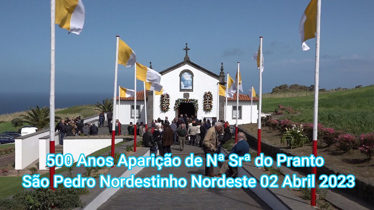 500 Anos da Aparição de Nª Srª do Pranto No Pocinho de São Pedro ...
