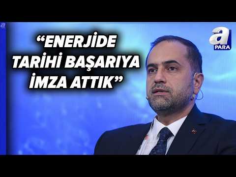 Ahmet Berat Çonkar: Enerjide Tam Bağımsızlık Ülkemizin Kızıl Elmasıdır | A Para