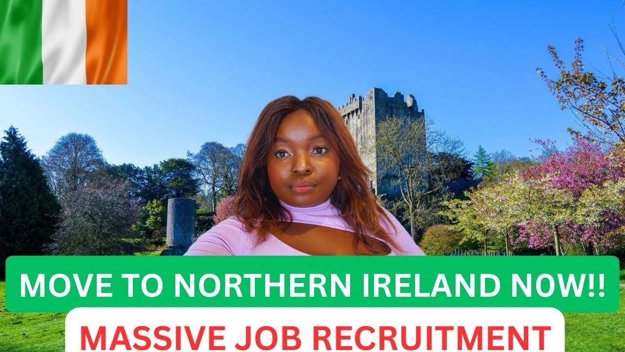 NORTHERN IRELAND URGENTLY NEEDS WORKERS |Massive Job Recruitment| move ...