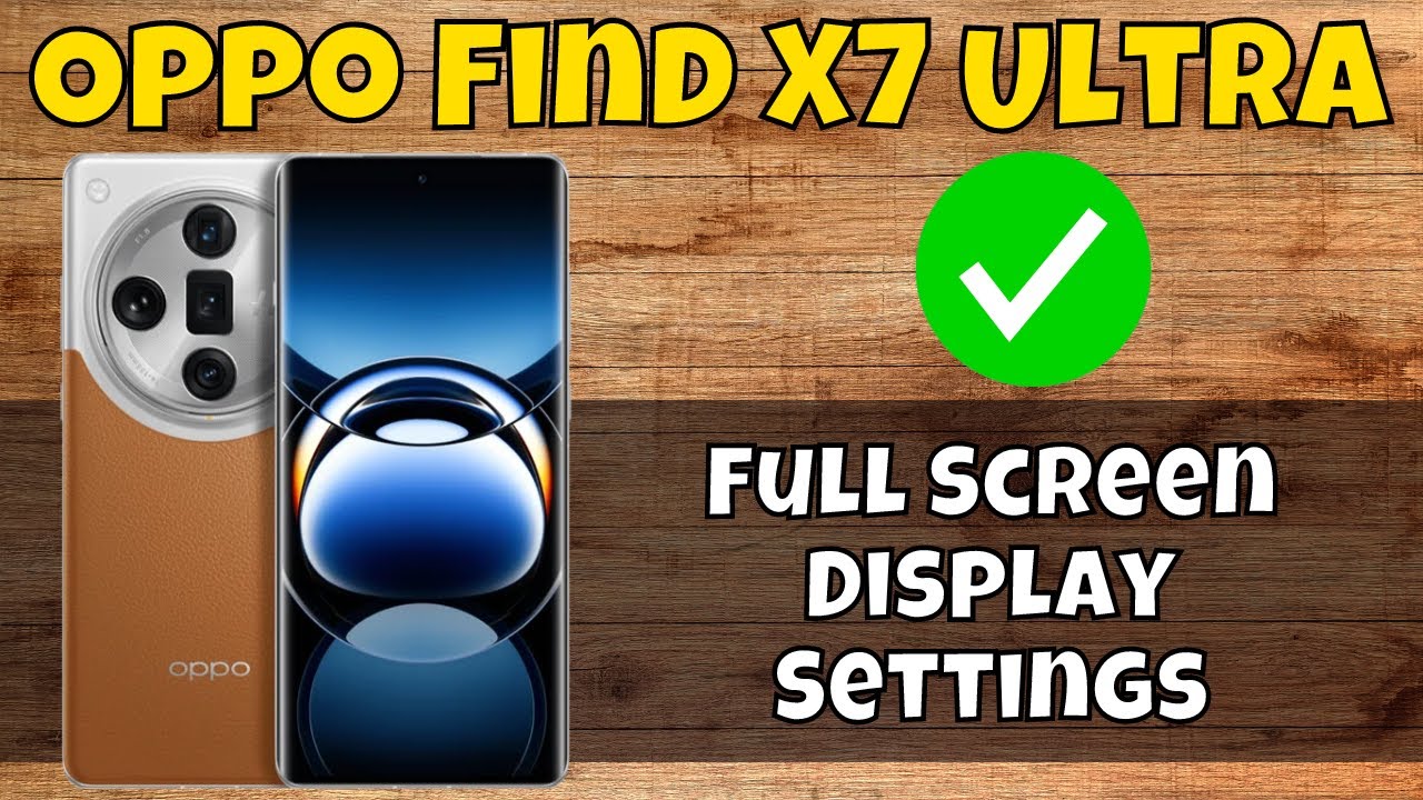 Oppo Find X7 Ultra Full Screen Display Settings || Use Full Screen ...
