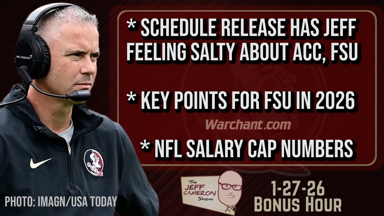 Jeff Cameron Show 1-27-26 | FSU Football 2026 Schedule has Jeff salty ...