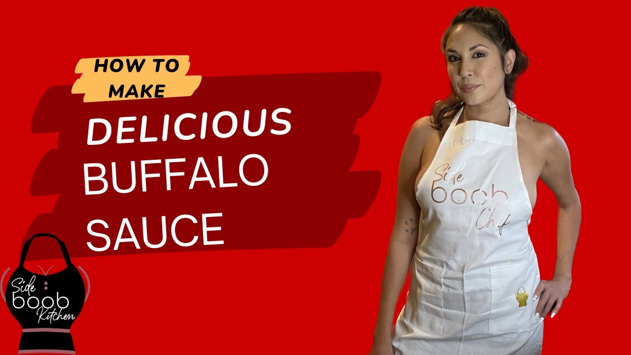 Side Boob Kitchen - Buffalo Wing Sauce - YouTube