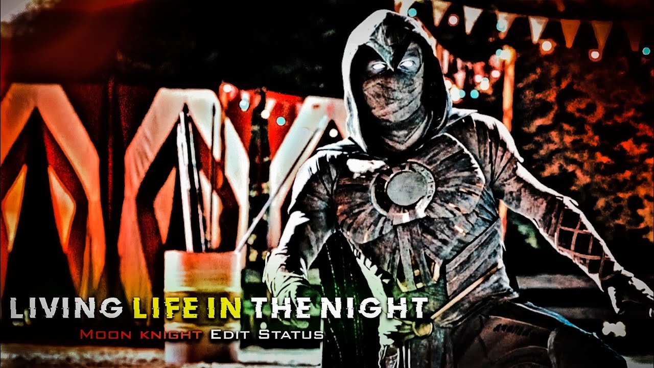 Living Life in The Night Ft.Moon knight | Moon knight X Living Life In ...