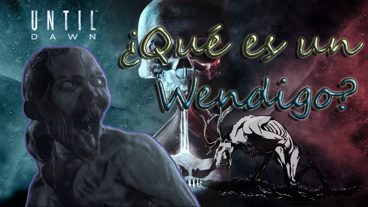 ¿Qué es un Wendigo? || Until Dawn - YouTube
