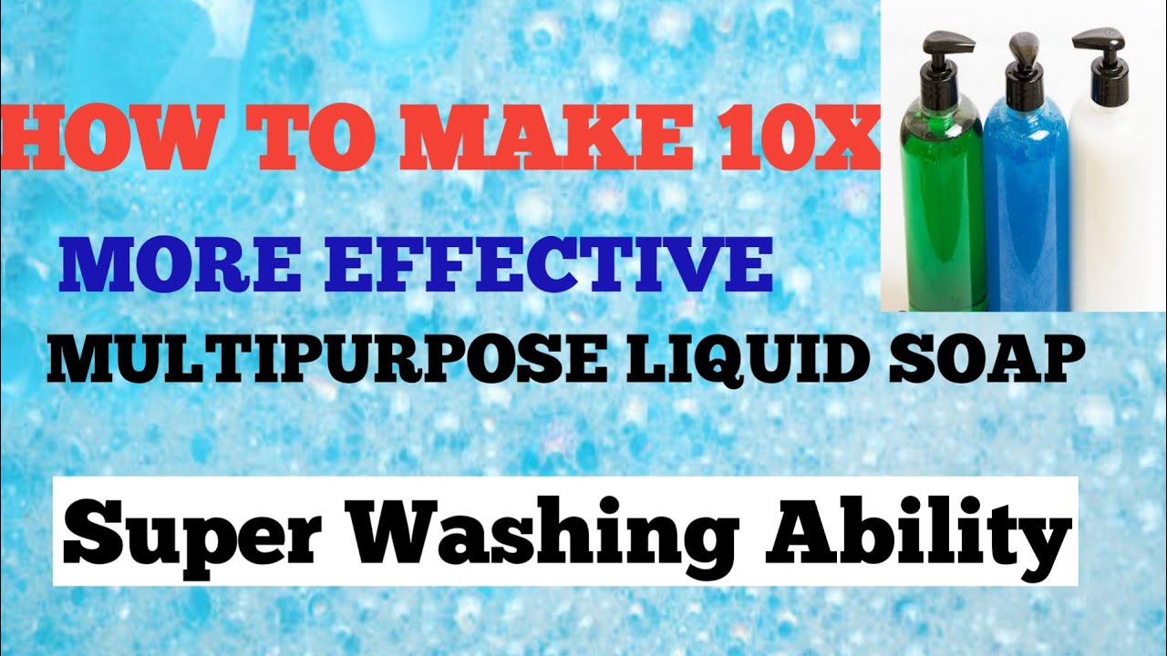 How to make 10x more effective multipurpose liquid soap+ best ...