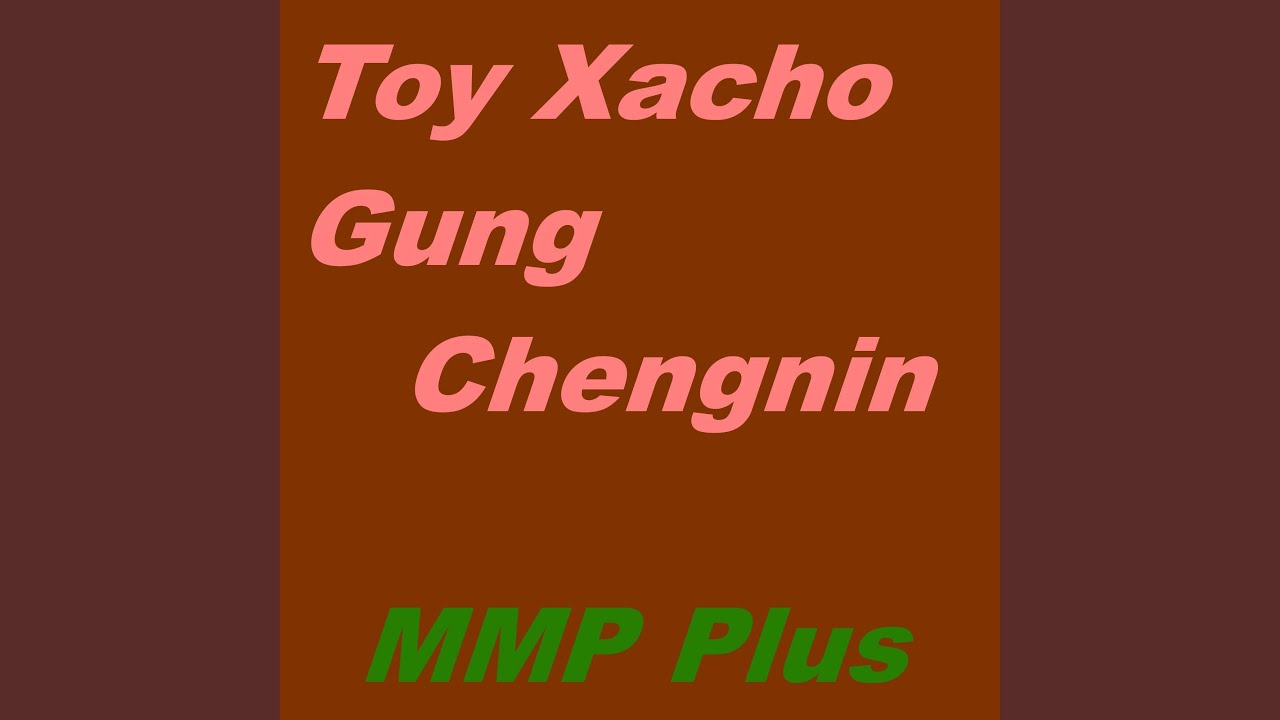 Toy Xacho Gung Chengnin - YouTube
