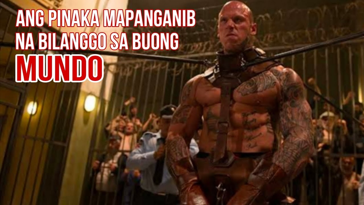 ANG PINAKA MAPANGANIB NA BILANGGO SA BUONG MUNDO | movie recap - YouTube