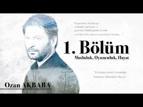 Ozan Akbaba 1. Bölüm | Hayattan Ne Öğrendim?