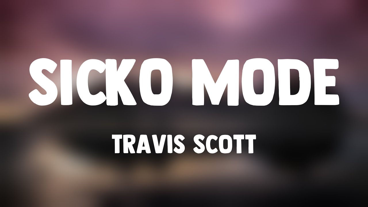 SICKO MODE - Travis Scott -Lyric Video- ️ - YouTube