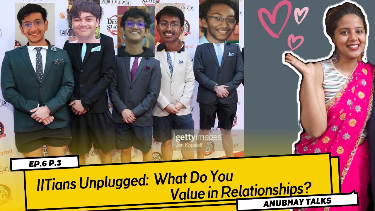 What do IITians value in Relationships? | Anubhay Talks 💫 - YouTube