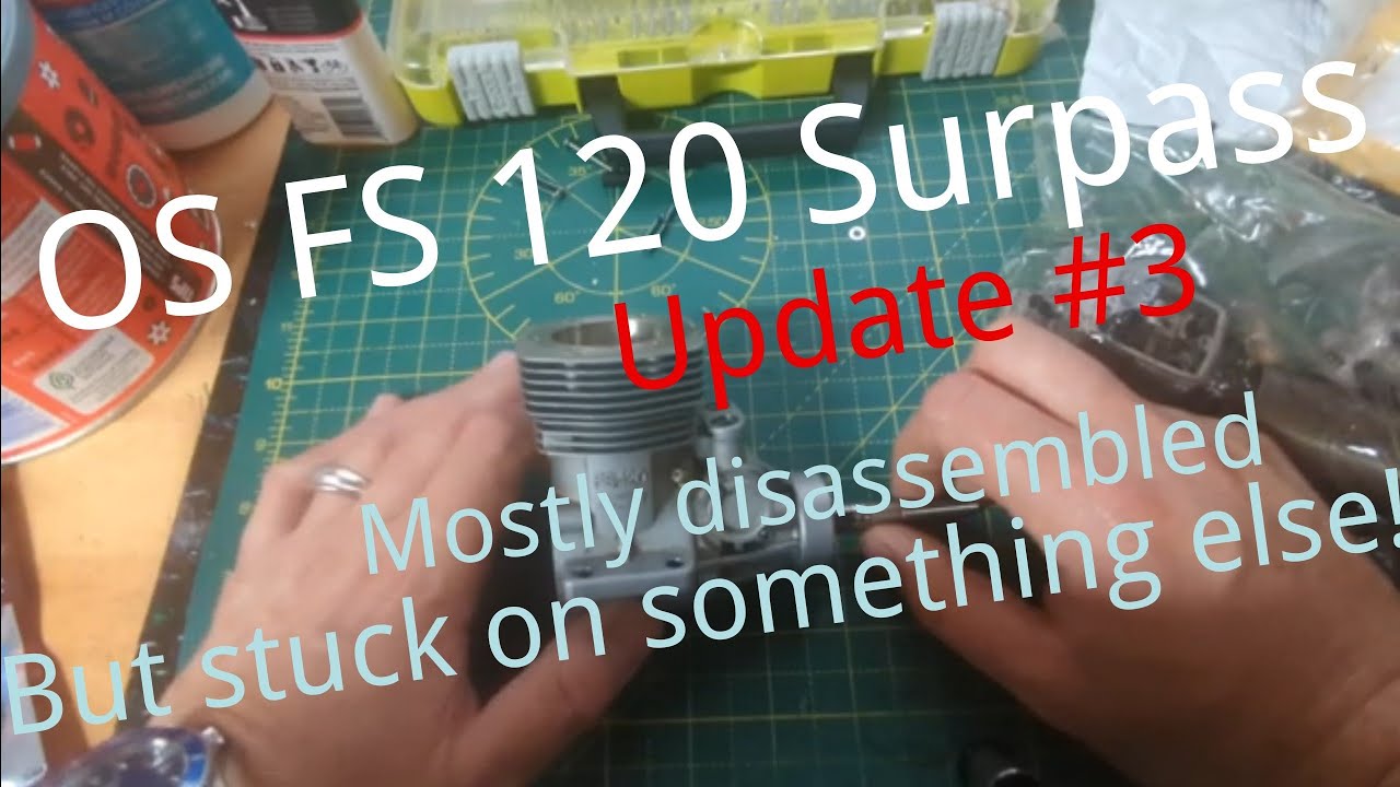OS FS 120 Surpass Update #3 - Mostly disassembled, but STUCK again ...