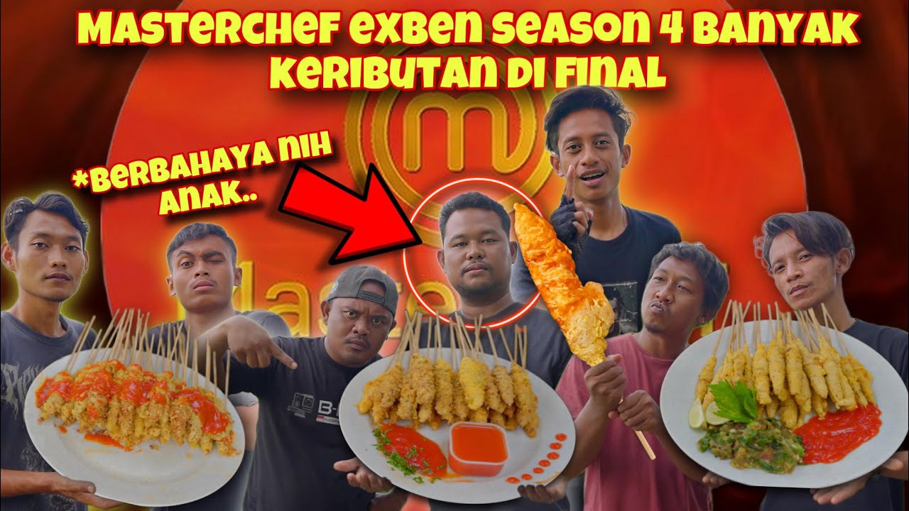 MASTERCHEF SEASON 4 EXBEN TELUR GULUNG MUGI & MBAH 99% YAKIN MENANG ...