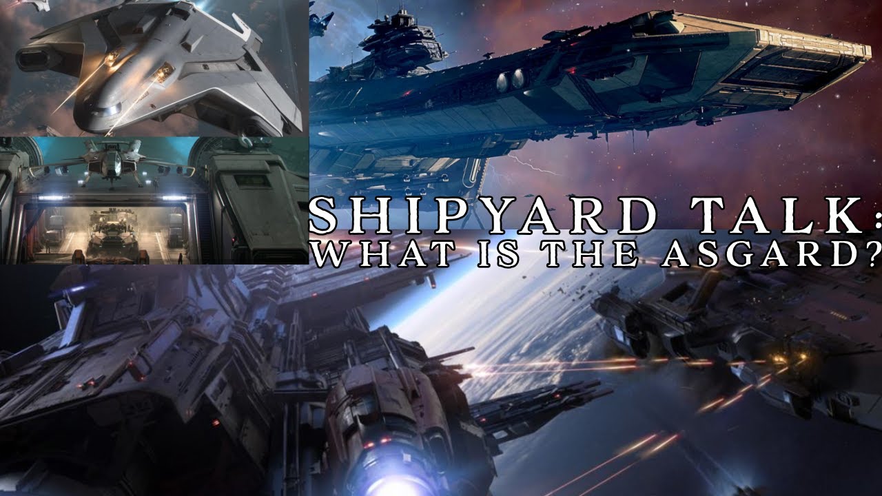 Shipyard Talk: What is the Asgard, Star Citizen 2025 - YouTube