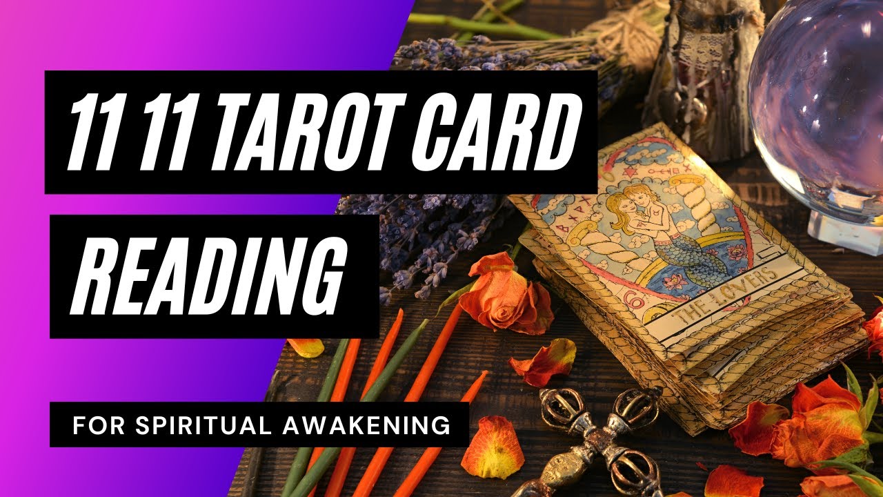 🔮11 11 Tarot Card Reading For Spiritual Awakening - YouTube