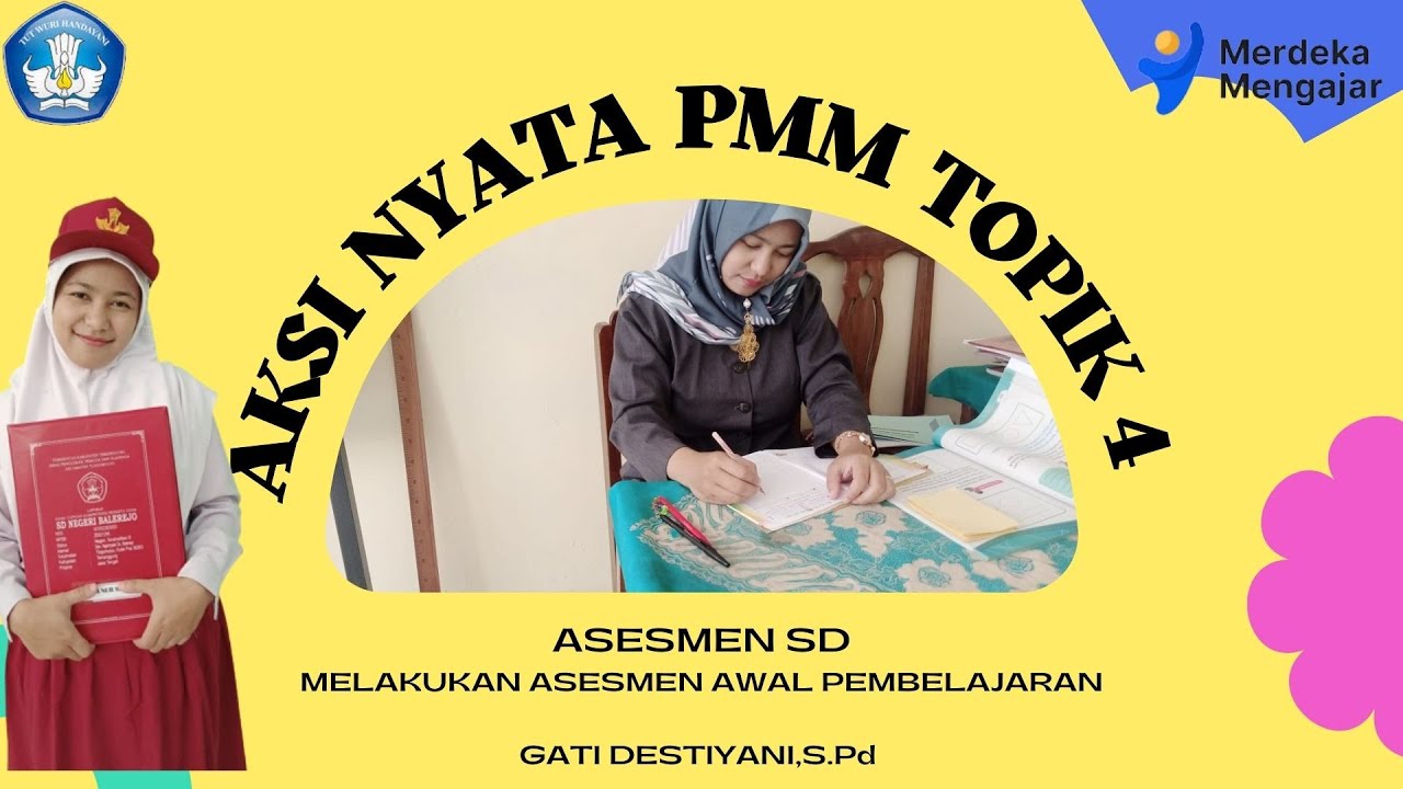 AKSI NYATA PMM TOPIK 4 - MELAKUKAN AWAL ASESMEN PEMBELAJARAN - YouTube