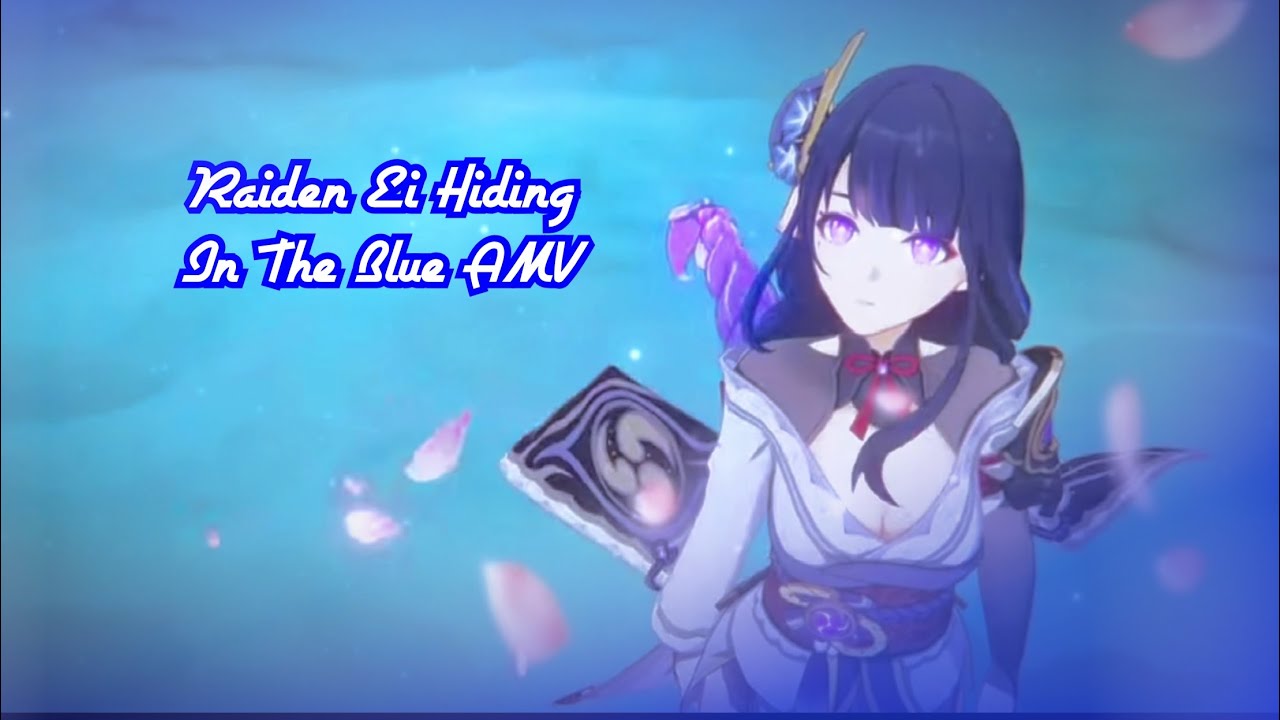 Raiden Ei Hiding In The Blue AMV - Genshin Impact - YouTube