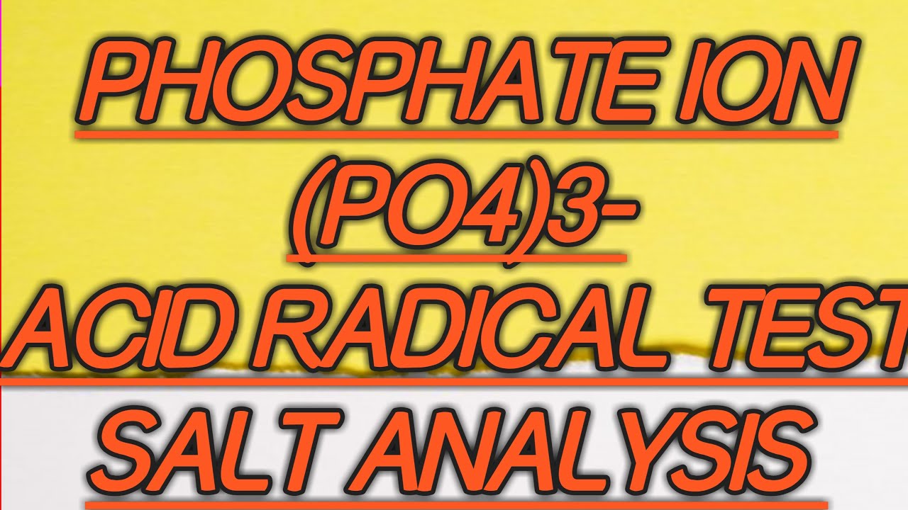 PHOSPHATE (PO4)3- ION TEST| Analysis of Acid Radical | Anion Test ...