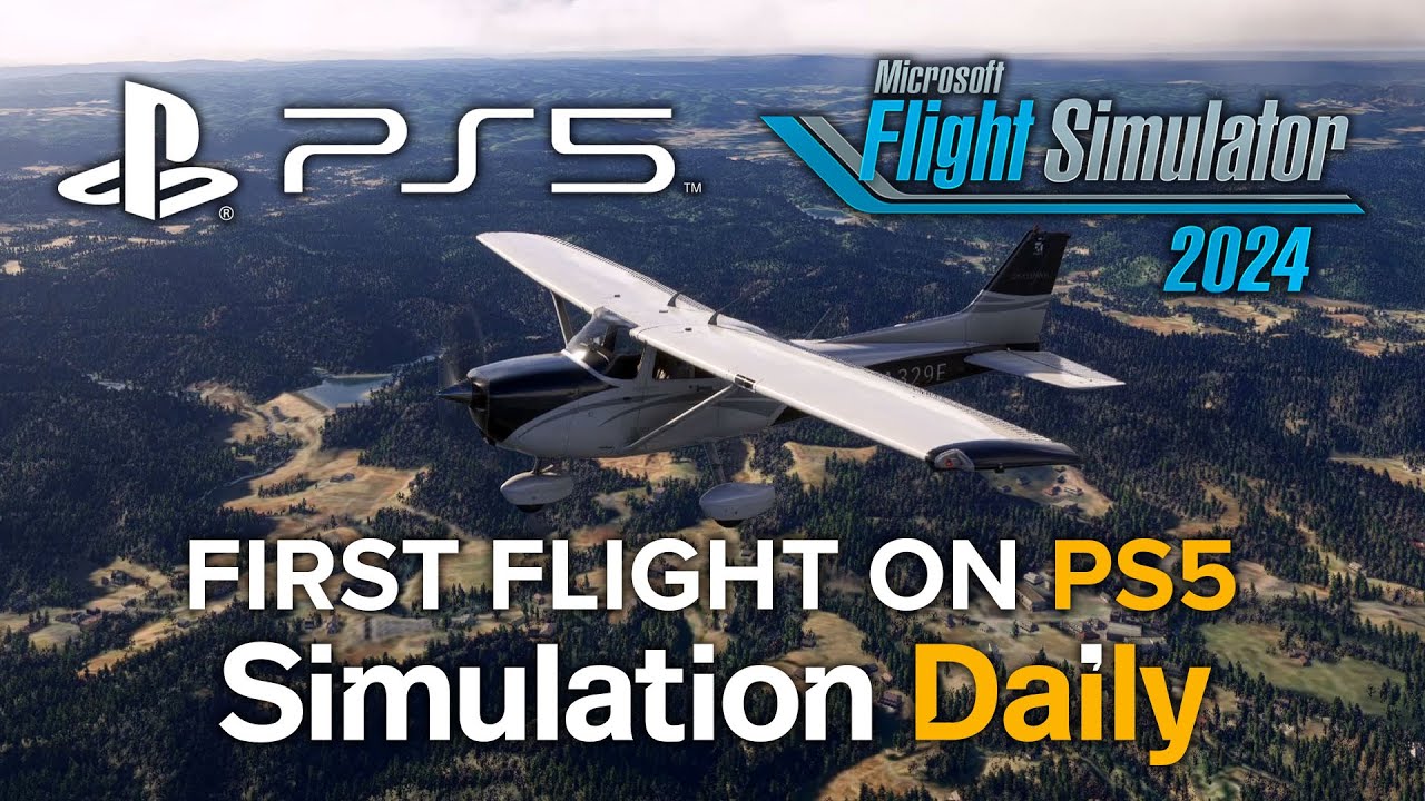 Check Out Our First Microsoft Flight Simulator 2024 Flight on PS5 and ...