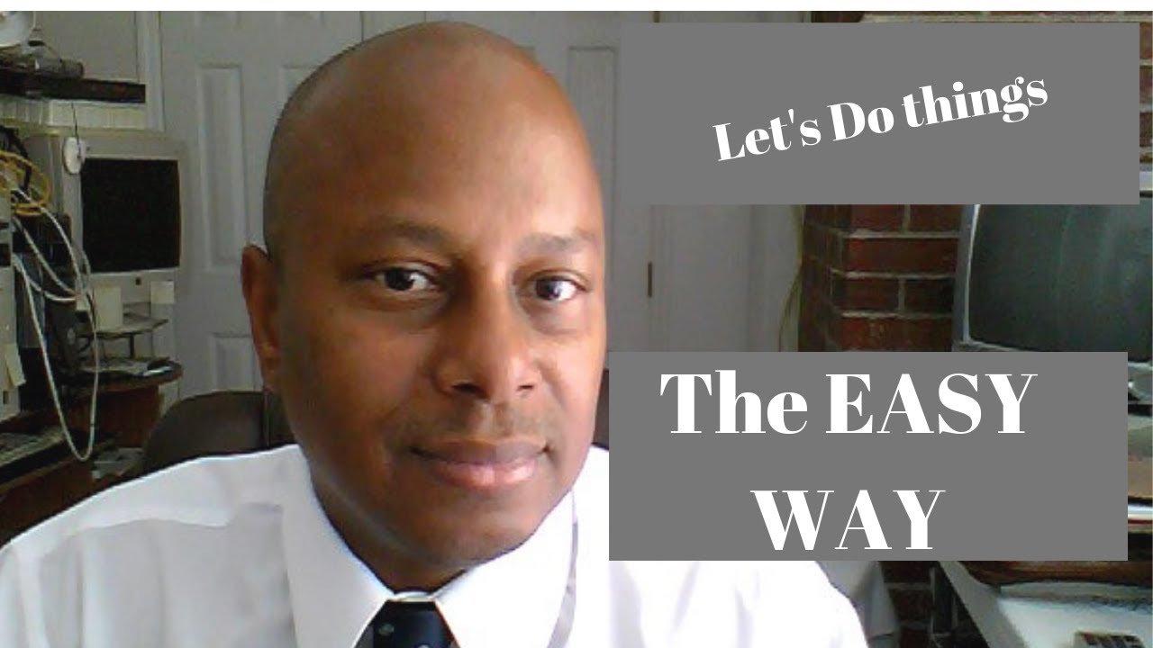 How To Do Things the Easy Way: Introduction - YouTube